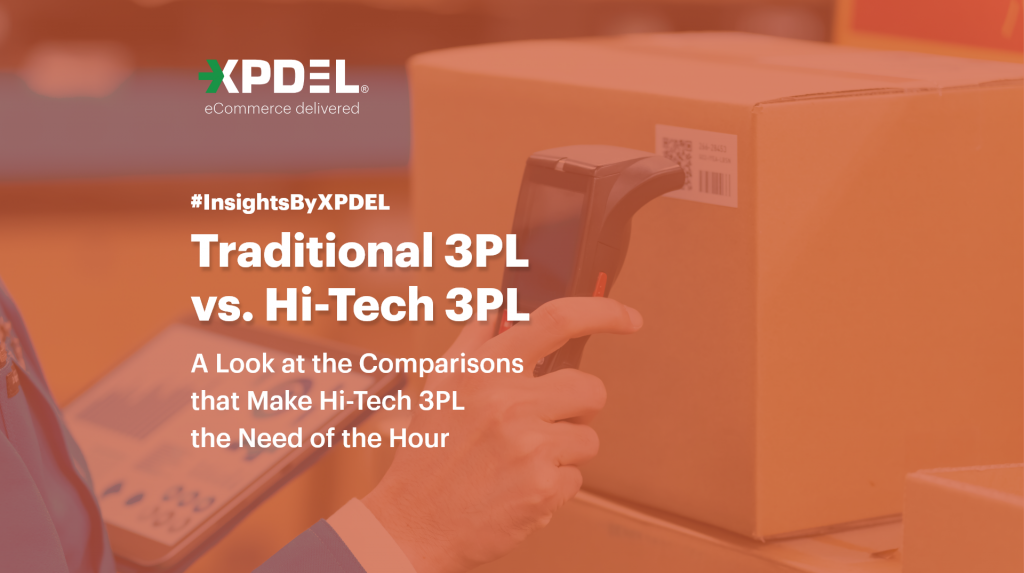 Traditional 3PL vs. Hi-Tech 3PL: A Comparison – XPDEL